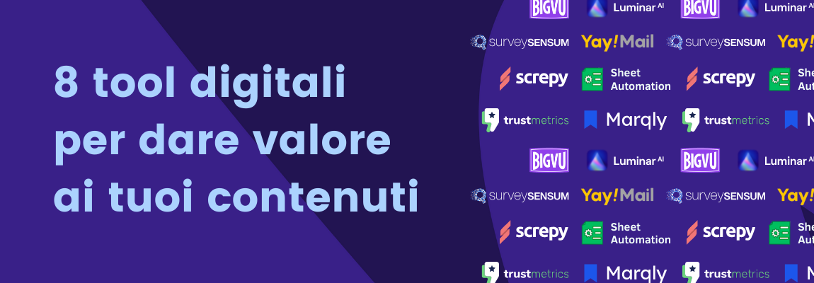 8 tool digitali per dare valore ai tuoi contenuti • Content is King